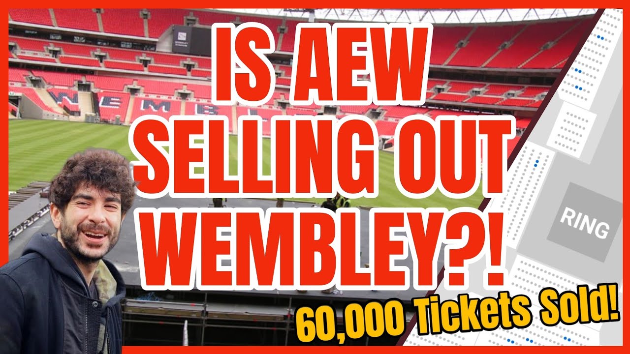 60,000+ Tickets Sold | Can AEW Sell Out Wembley? | AEW All In | GRAPPL ...