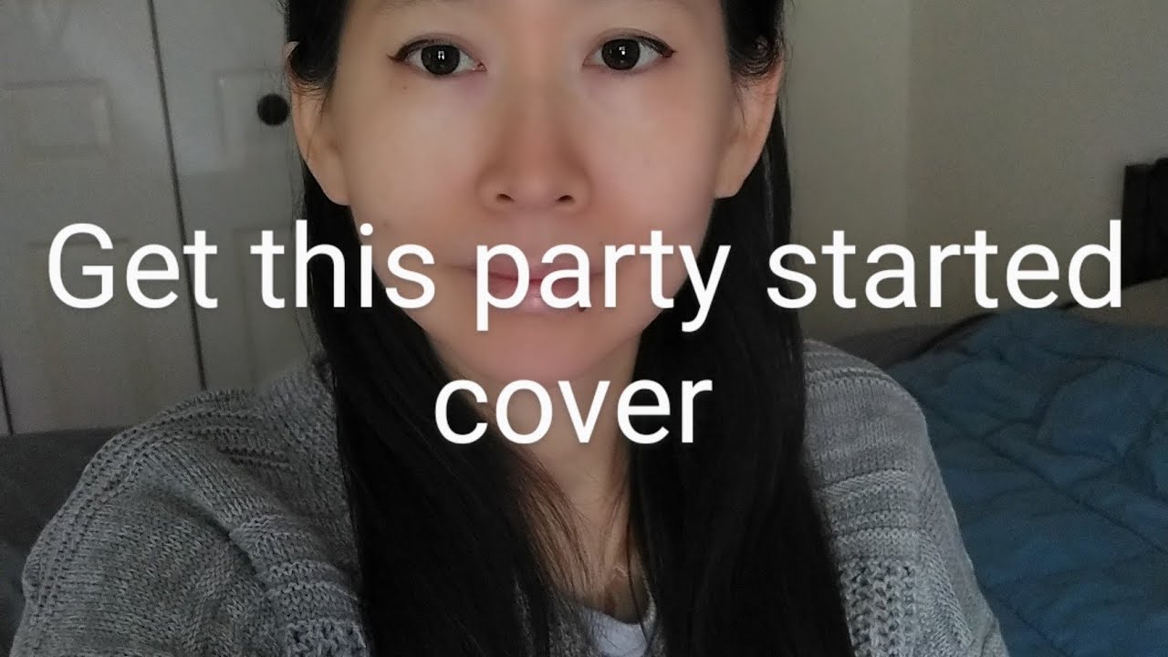Get this party started cover - YouTube