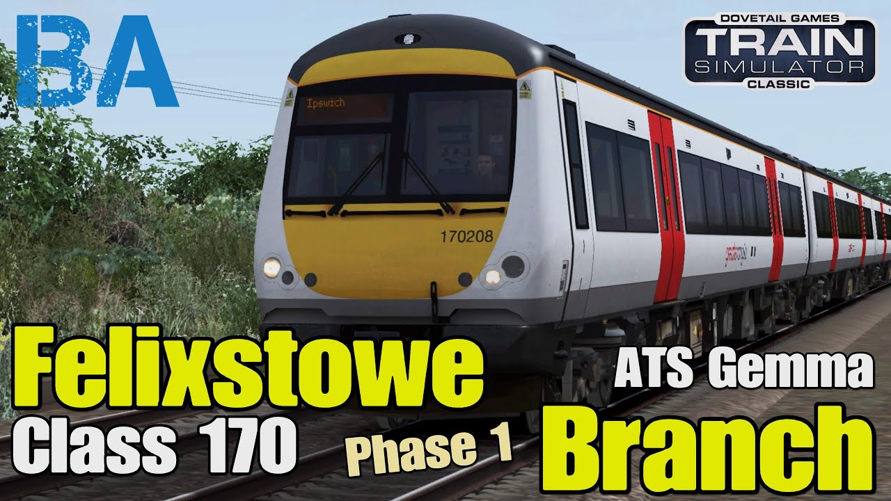 Felixstowe Branch - Class 170 - ATS Great Eastern Mainline Phase 1 ...