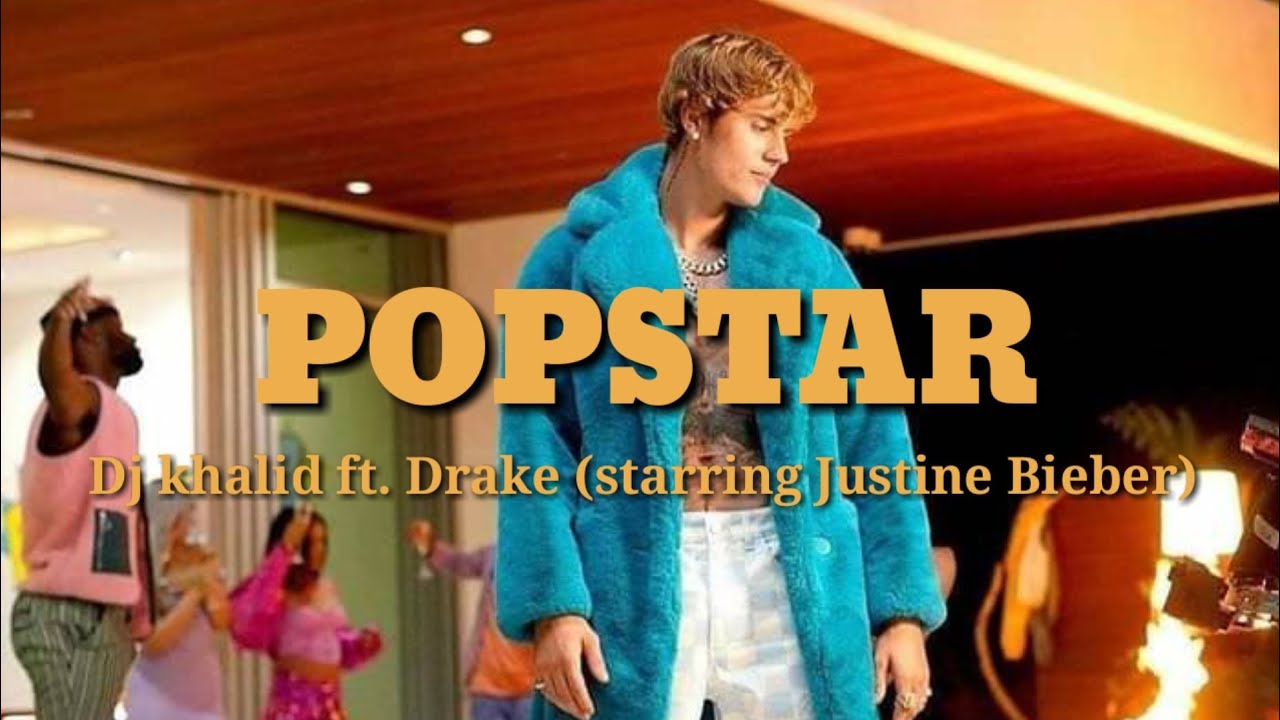 DJ Khalid - Popstar (Lyrics) ft. Drake Starring Justin Bieber - YouTube