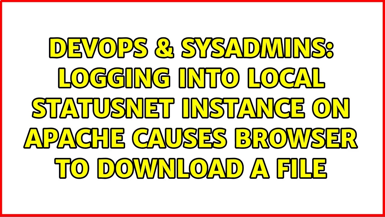 Logging into Local Statusnet instance on Apache causes browser to ...