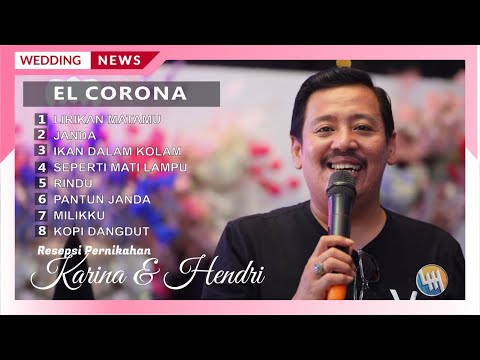 EL CORONA FULL VERSION (PERNIKAHAN KARINA & HENDRI HOTEL MERCURE SAMARINDA)