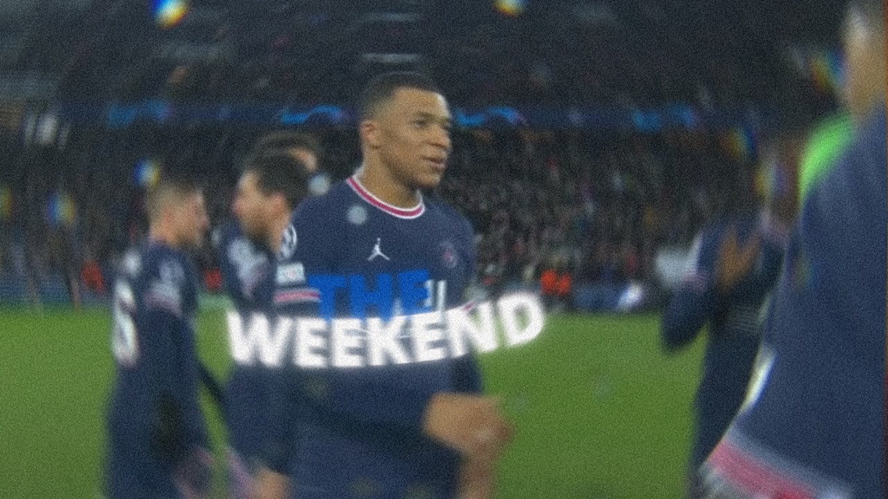 「The Weekend 😤⚡️」PSG-Real Madrid「Michael Gray - The Weekend」 - YouTube