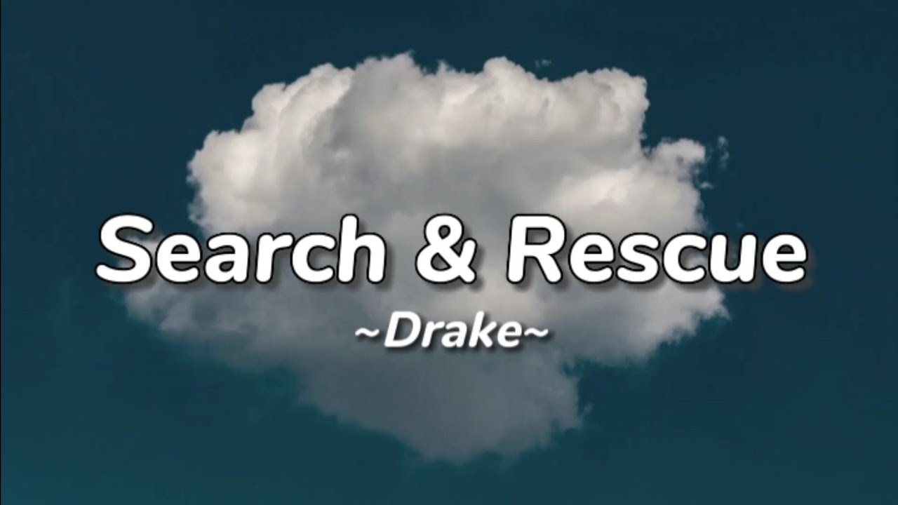 Search & Rescue - drake (lyrics) - YouTube