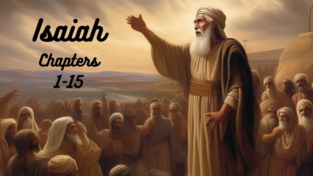 ISAIAH Chapters 1 15 GW YouTube