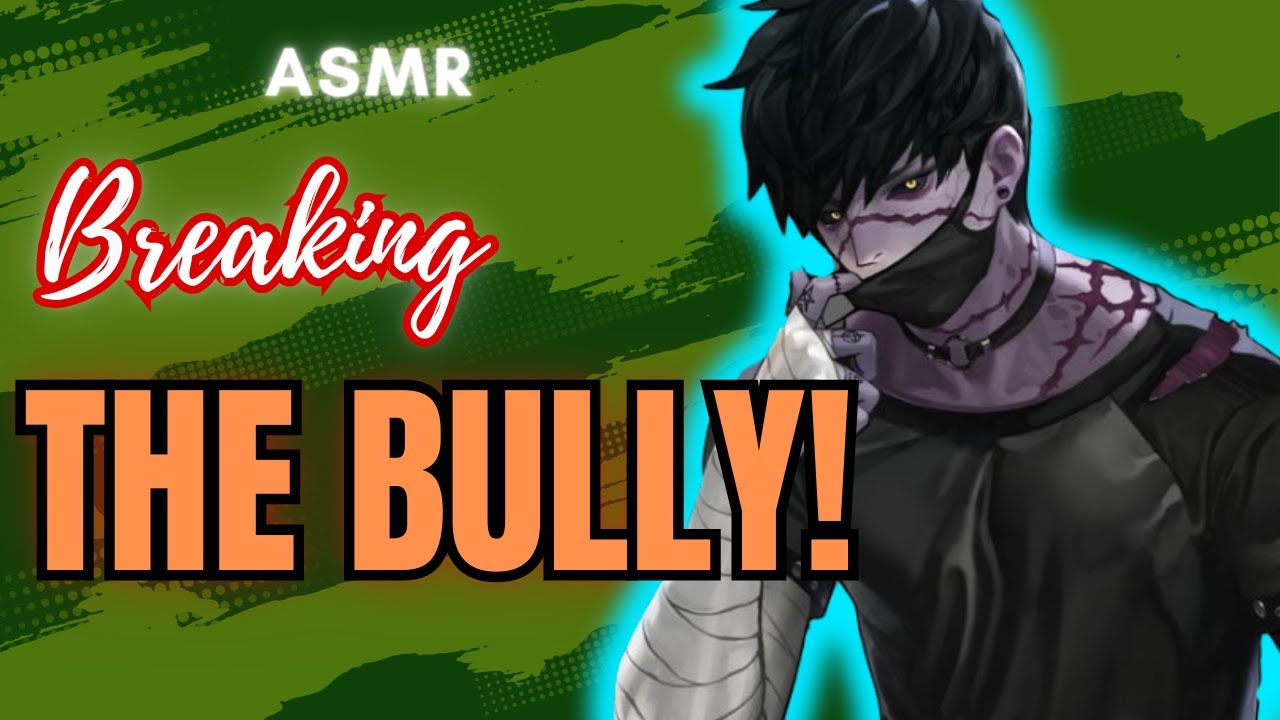 Breaking The Bully! ASMR Boyfriend [M4F/M4A] - YouTube