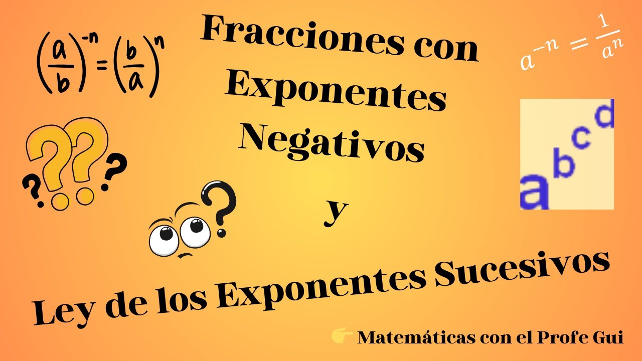 👉 Fracciones con Exponentes Negativos y Ley de Los Exponentes Sucesivos ...