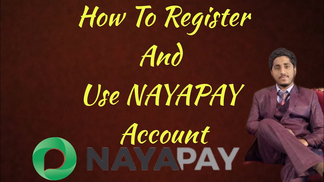 How to Create , Register and Use Naya Pay Account 2022 | NayaPay ...