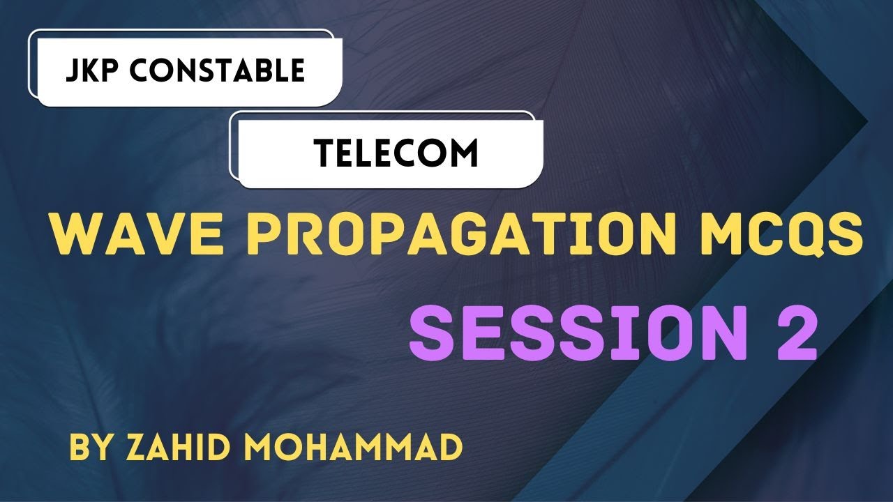 JKP CONSTABLE WAVE PROPAGATION MCQ SESSION 2 | #jkpconstable #education ...