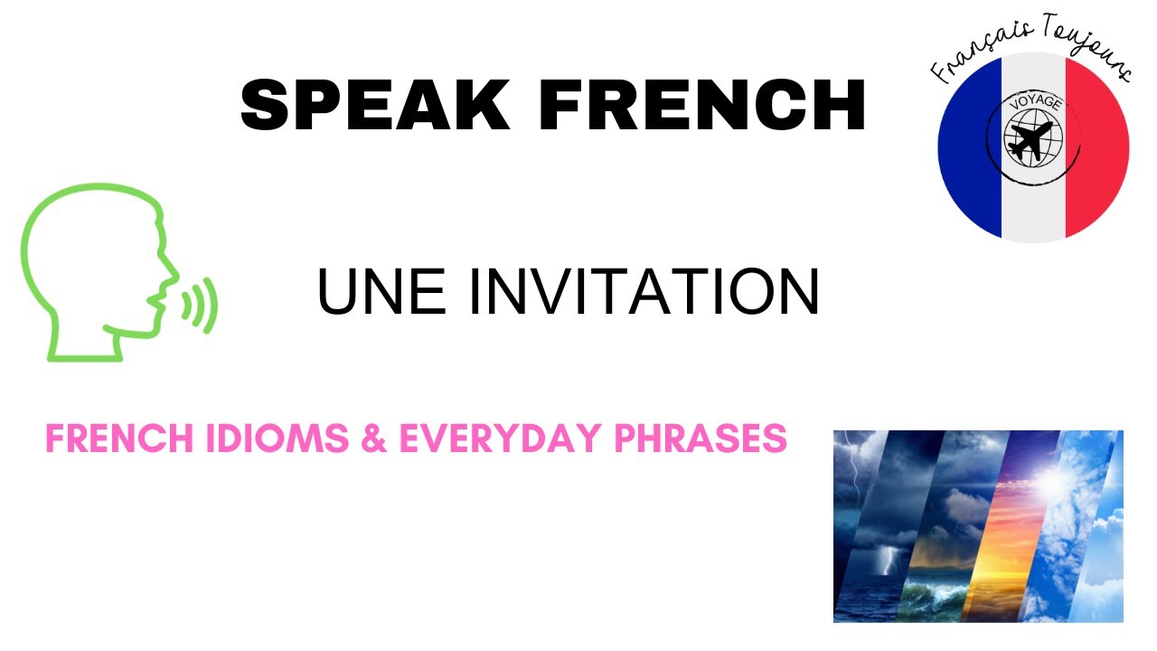 SPEAK FRENCH FLUENTLY - UNE INVITATION - French Speaking Practice # ...