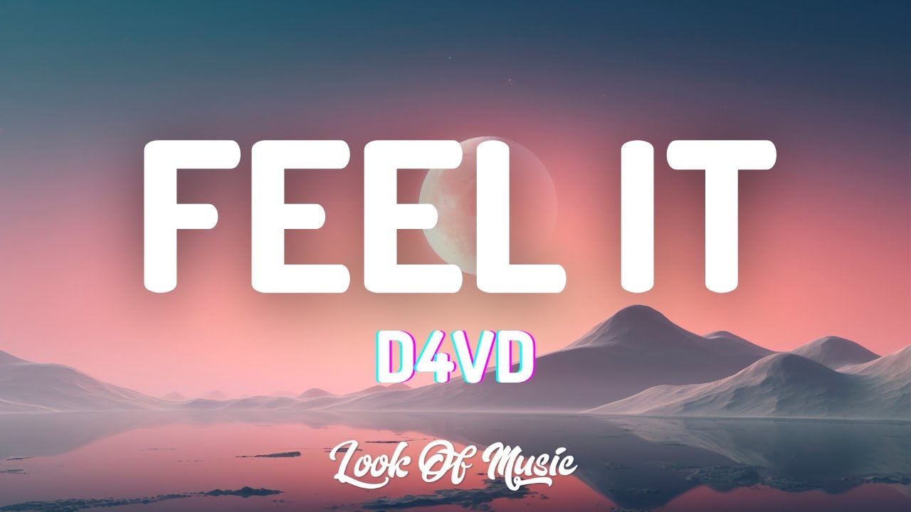 d4vd - Feel It (Lyrics) - YouTube