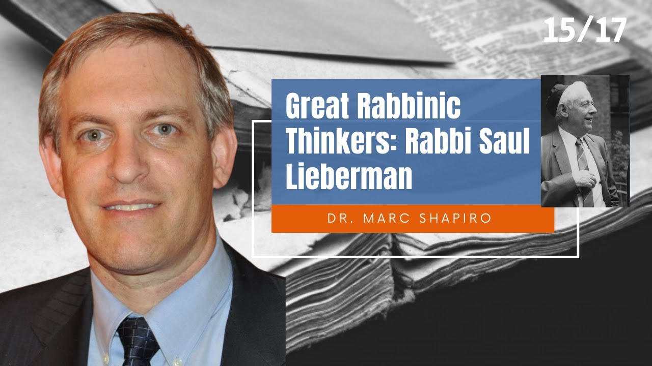 Great Rabbinic Thinkers: Rabbi Saul Lieberman (Part 15) || Dr. Marc Shapiro - YouTube