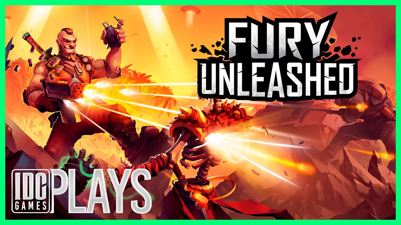 Fury Unleashed - First Runs - No Commentary - IDC Plays - YouTube