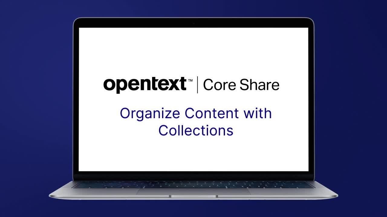 Organize Content with Collections | OpenText Core Share - YouTube