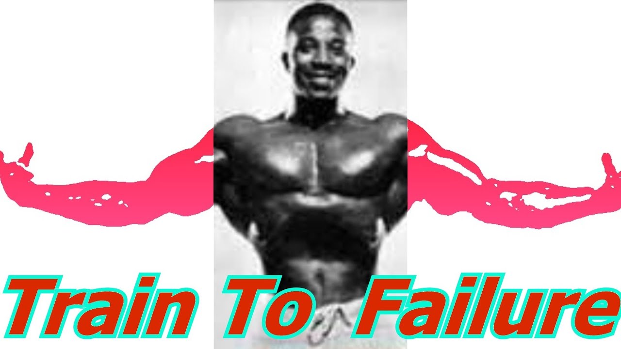 Train To Failure - Bodybuilding Tips To Get Big - YouTube