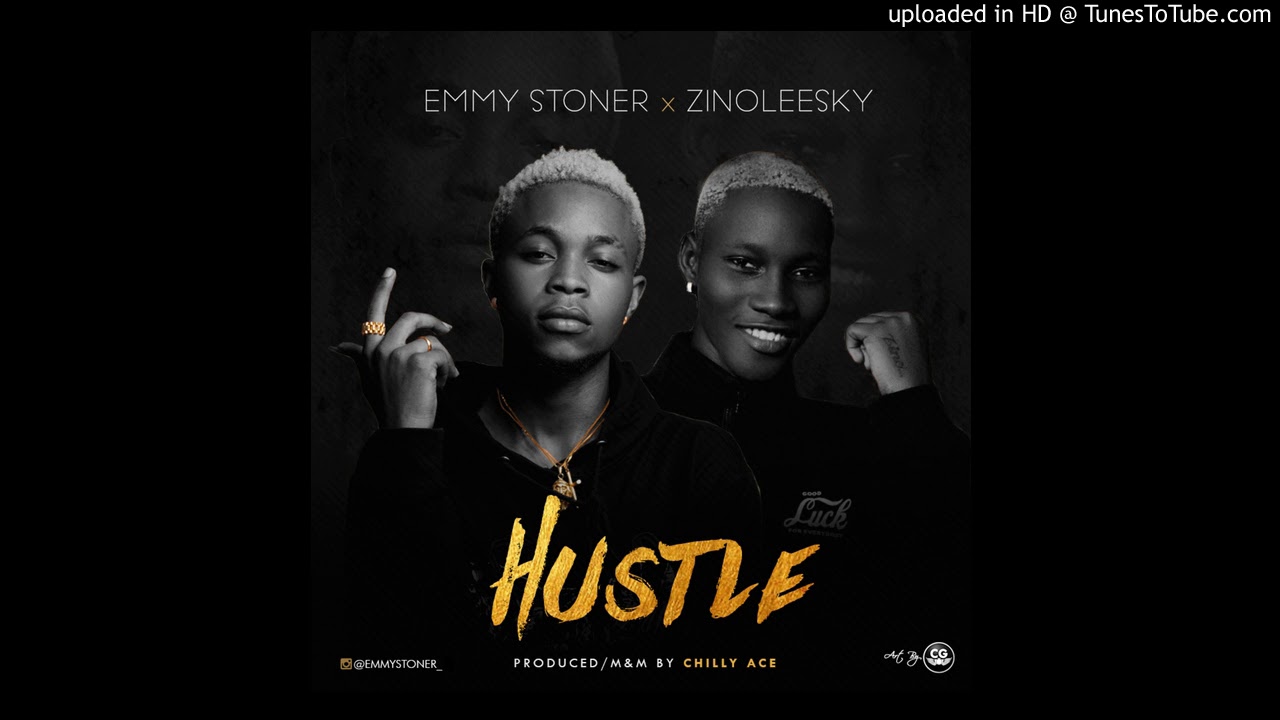 Emmy Stoner x Zinoleesky - HUSTLE {Prod by chilly ace}™ - YouTube