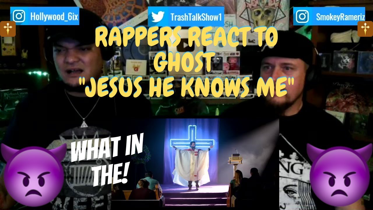 Rappers React To Ghost "Jesus He Knows Me"!!! - YouTube