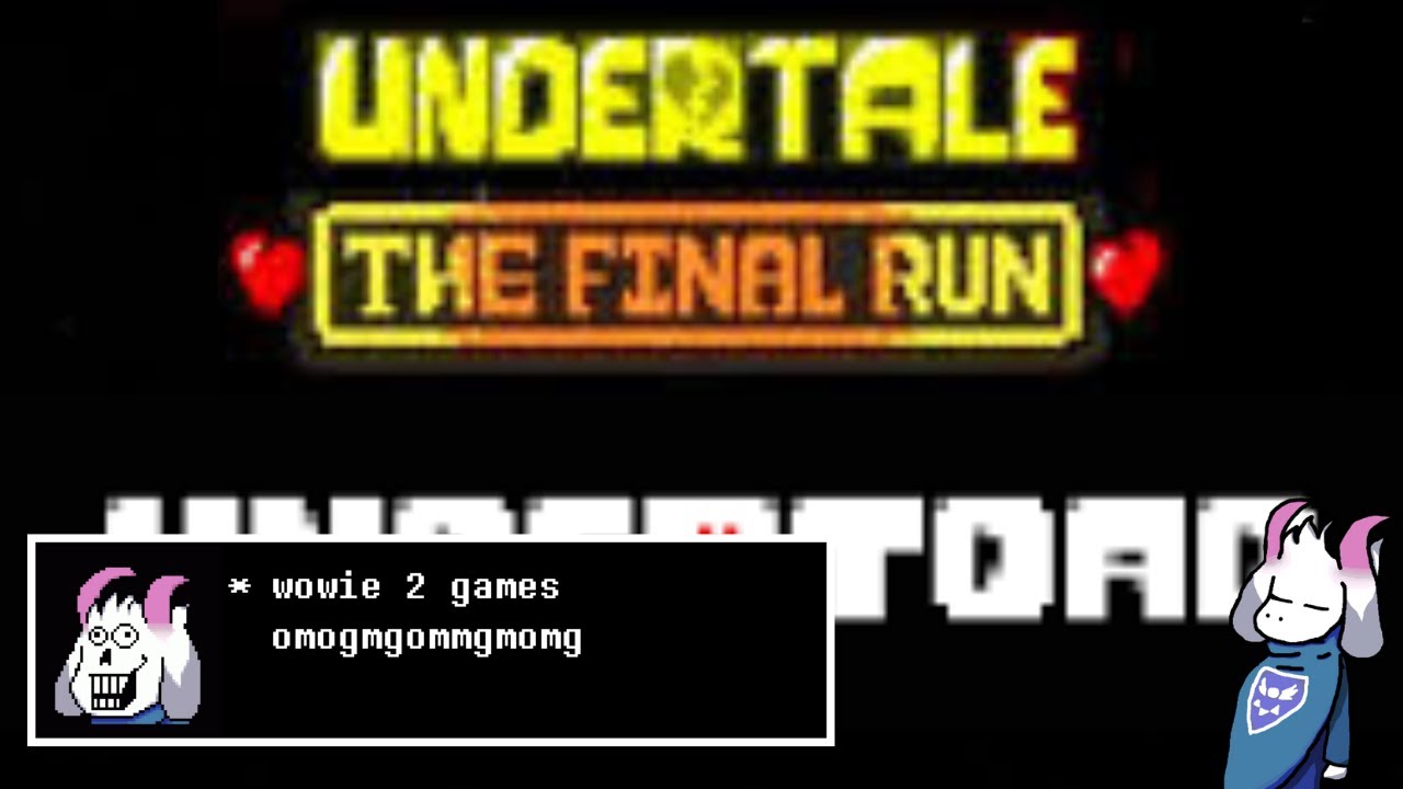 Undertale The Final Run And Undertoad. (HELP) - YouTube