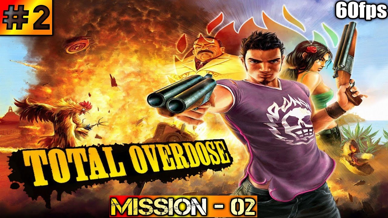 Total Overdose | Mission 02 | The Good Son | Walkthrough Gameplay Full ...
