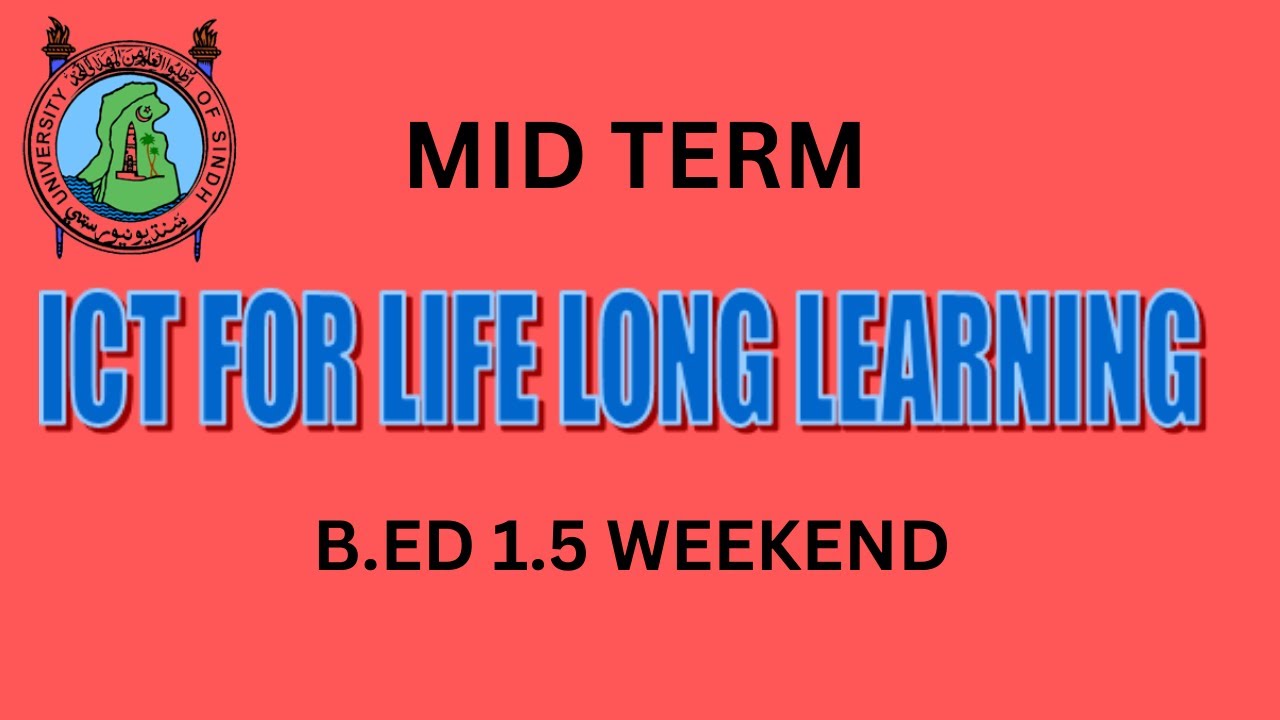 WHAT IS LIFE LONG LEARNING ICT FOR LIFE LONG LEARNING MID TERM ...