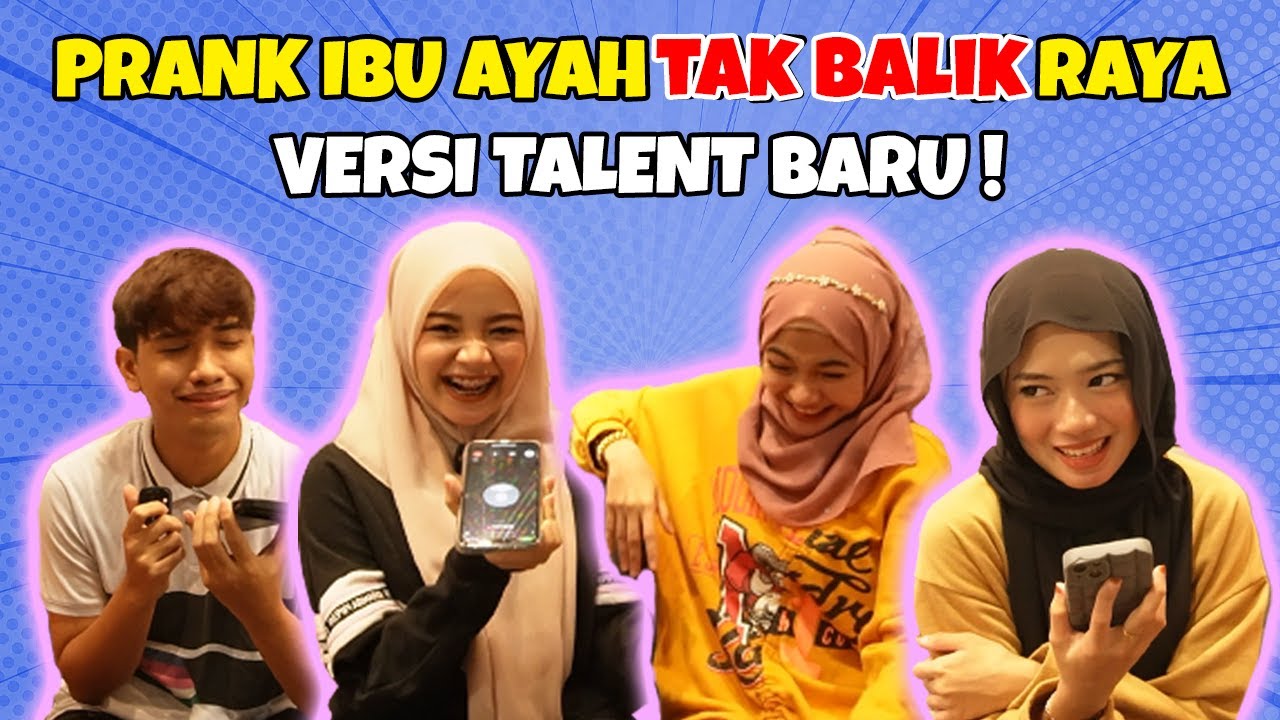 PRANK IBU AYAH TAK BALIK RAYA VERSI TALENT BARU ! - YouTube