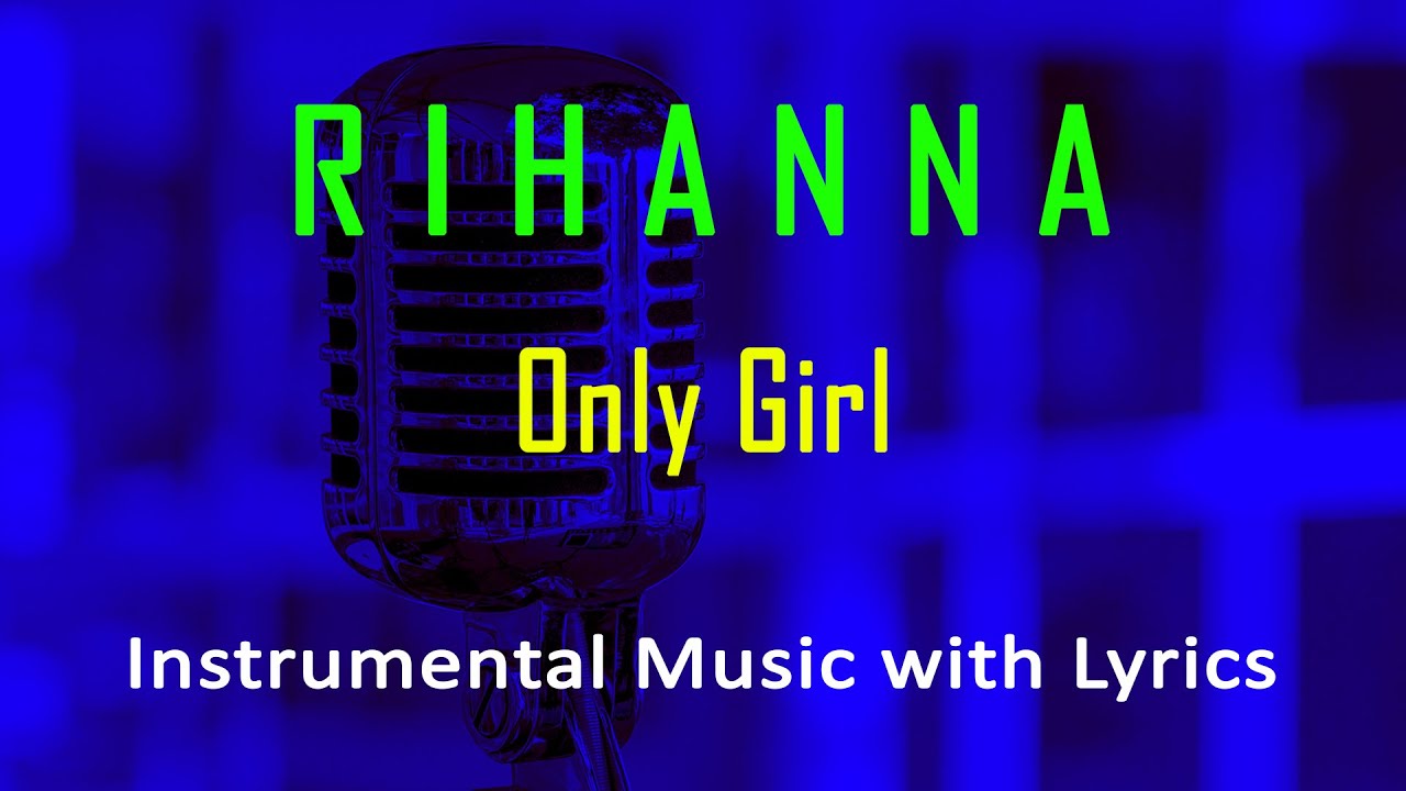 Only Girl Rihanna (Instrumental Karaoke Video with Lyrics) no vocal ...