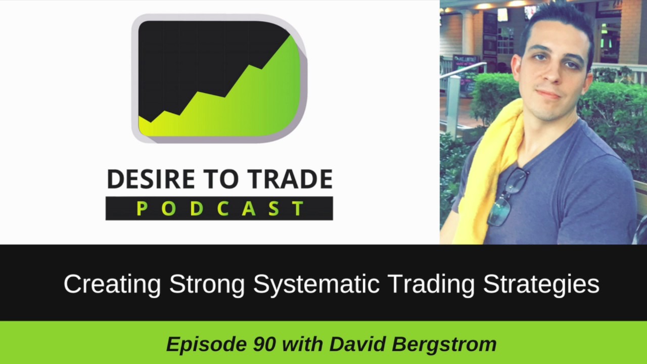 090: Creating Strong Systematic Trading Strategies - David Bergstrom | Special Trader Interview ...