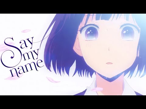 Say My Name - AMV -「Anime MV」