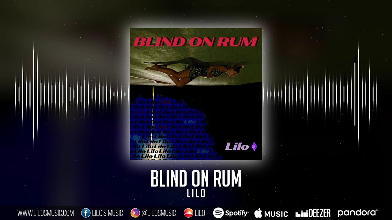 'Blind on Rum' Official Audio | Lilo - YouTube