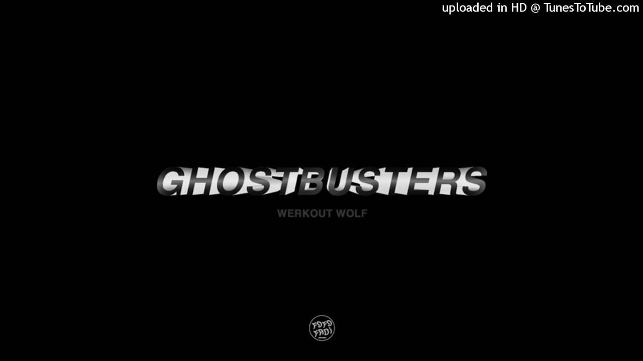 Werkout Wolf - GHOSTBUSTERS - YouTube