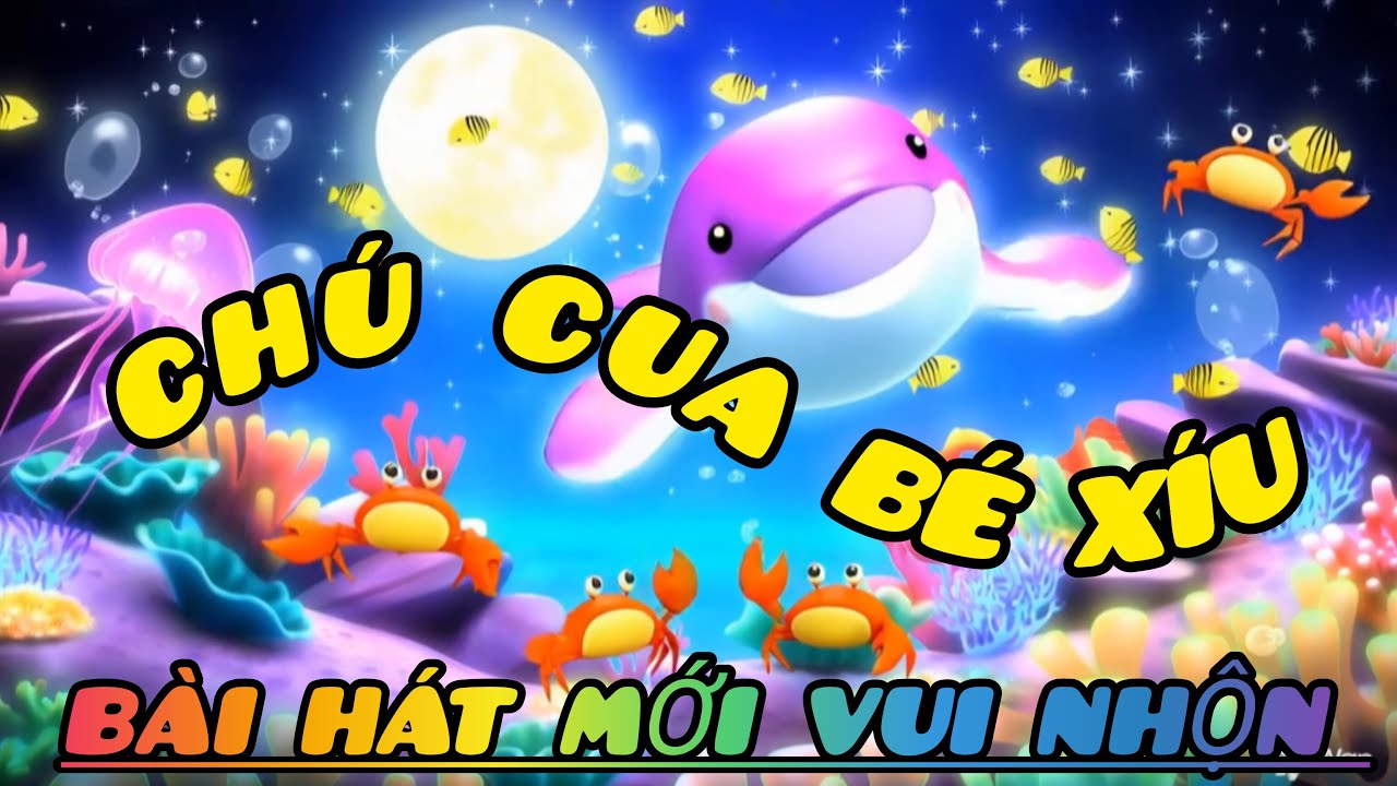 Ca nhạc thiếu nhi : Chú Cua Bé Xíu | Bài hát thiếu nhi mới hay nhất ...