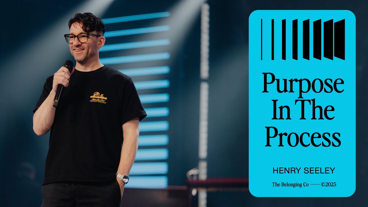 Purpose In The Process // Henry Seeley | The Belonging Co TV - YouTube