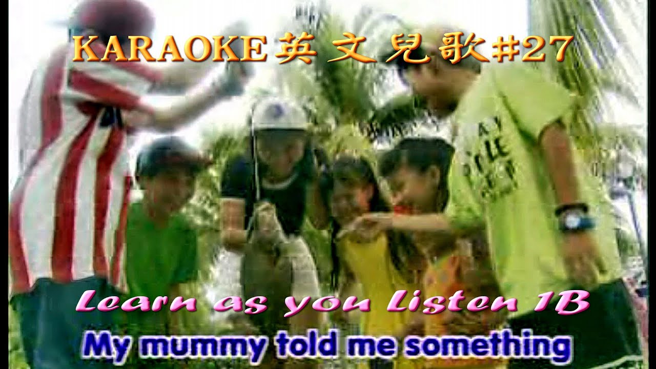 KARAOKE英文金曲一起唱之學唱學讀英文兒歌1B(有人聲及歌詞字幕) English Nursery Rhyme with Lyrics ...