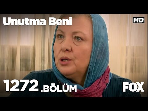 Unutma Beni 1272. Bölüm
