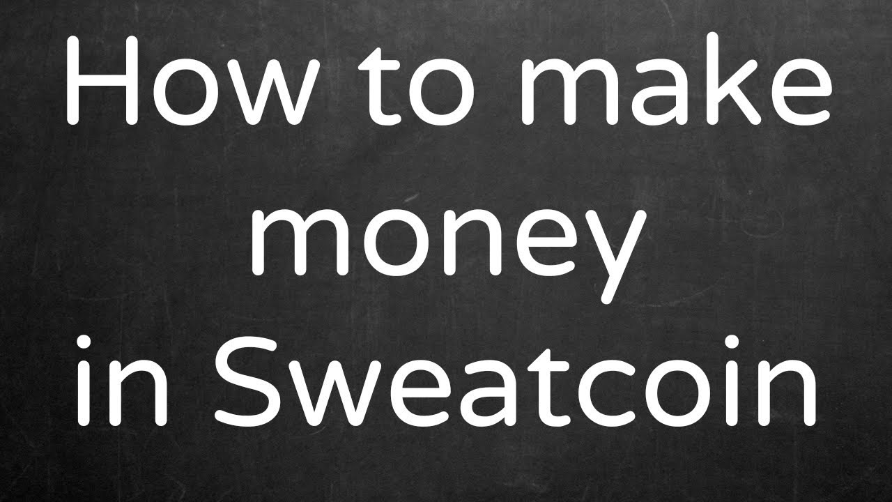 Tips to safely making money in Sweatcoin - Earn PayPal or cash for your ...