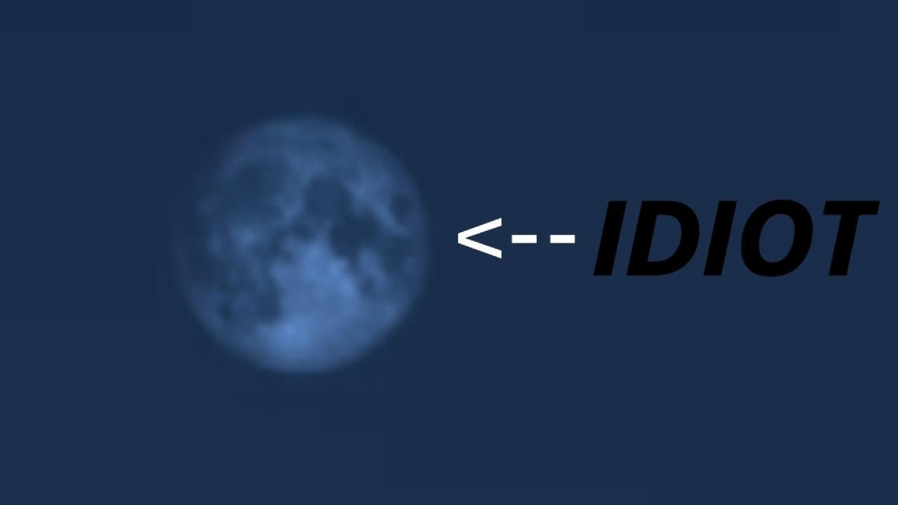 Dumb idiot moon moves at mach 20 and f-ing evaporates - YouTube
