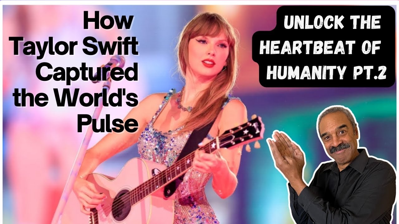 Unlock the Heartbeat of Humanity | How Taylor Swift Captured the World ...