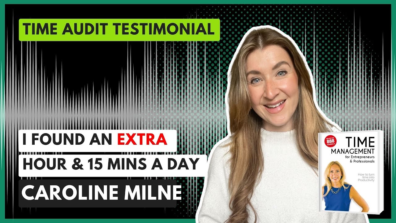 How can I improve my Time Management ("I found an extra hour & 15 mins ...