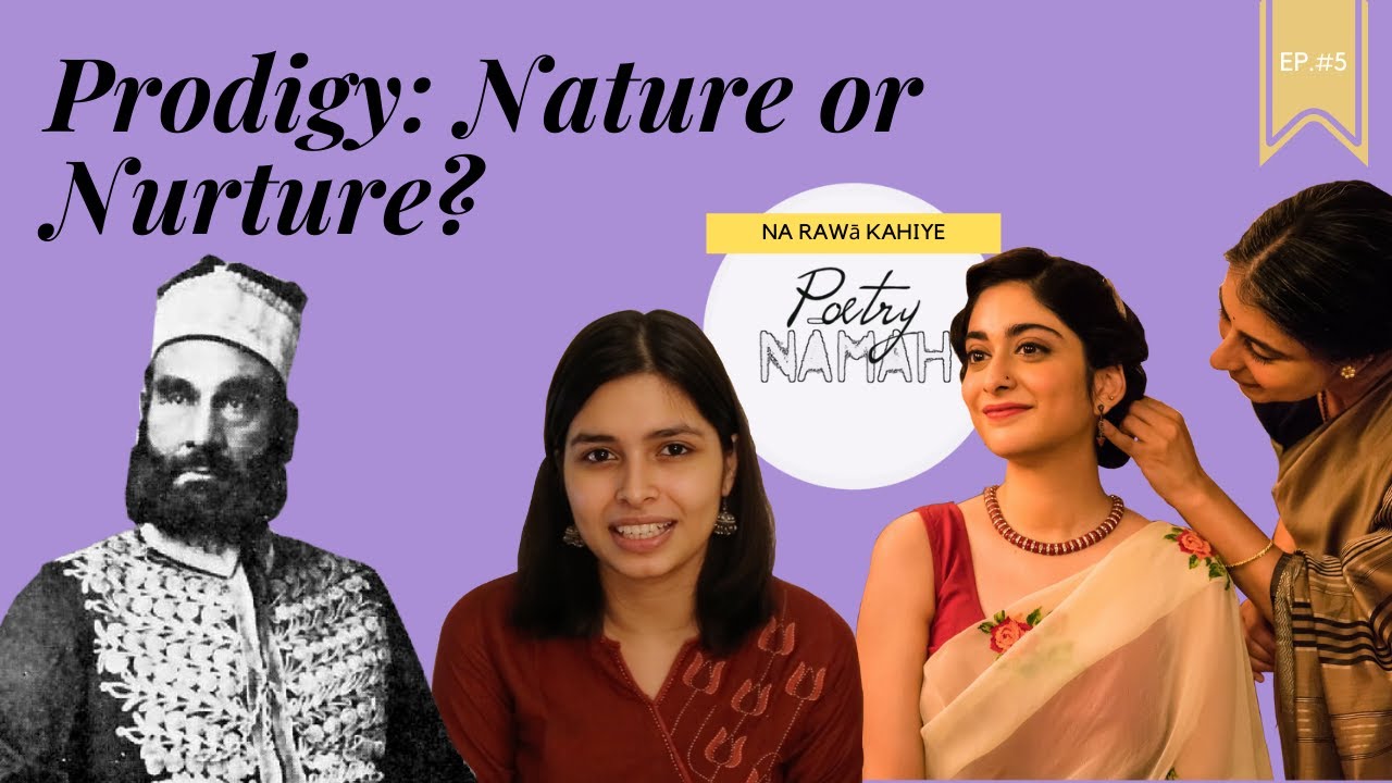 Prodigy: Nature or Nurture | Dagh Dehlvi | Na Rawa Kahiye - YouTube