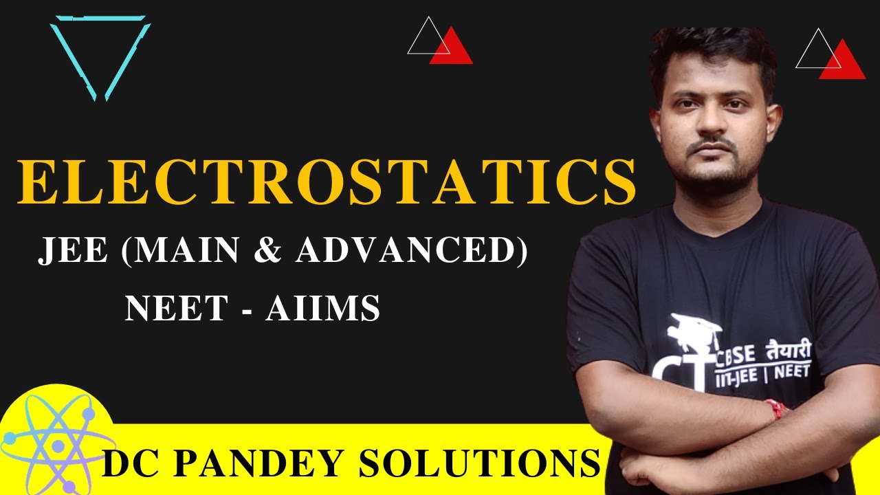 Electrostatics For JEE & NEET DC Pandey Solutions | Electrostatics Most ...