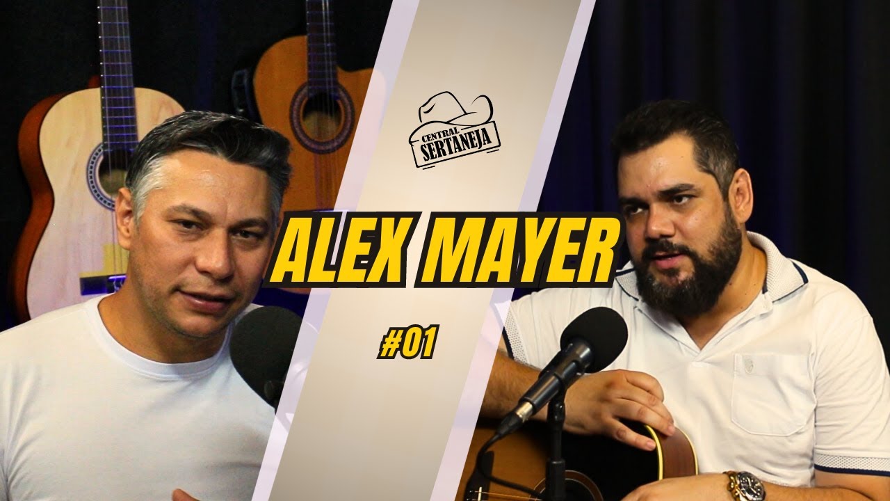 ALEX MAYER - PODCAST Central Sertaneja #01 - YouTube