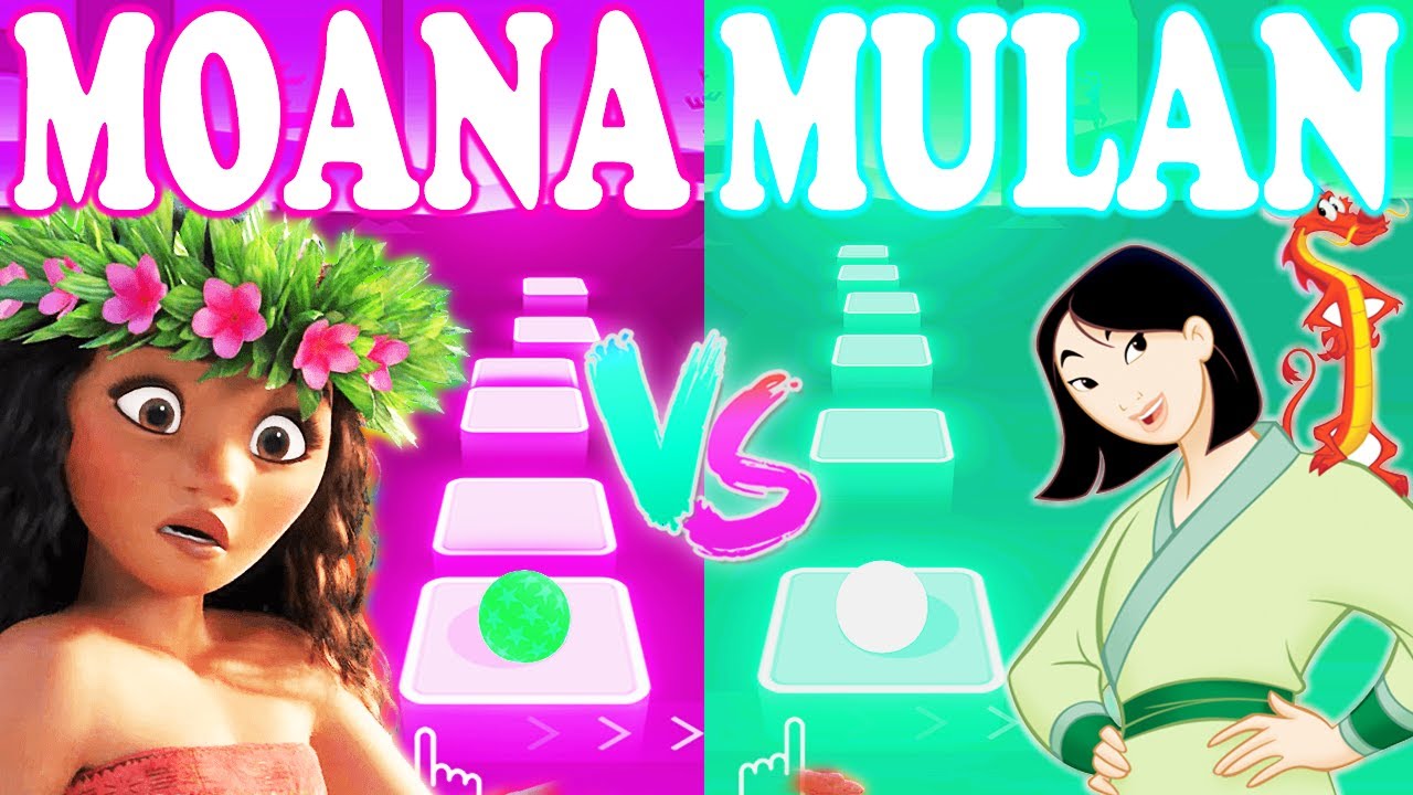 Moana How Far I'll Go Vs Mulan Make A Man Out Of You - Tiles Hop EDM ...