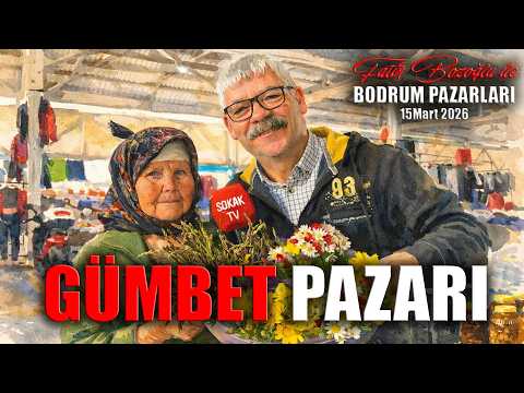 Bodrum  Pazarları GÜMBET PAZARI 15 Mart 2026