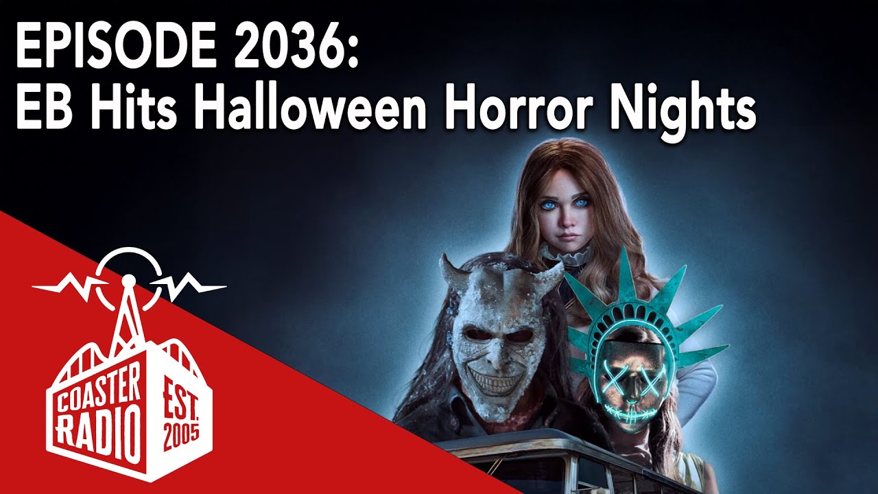 EB Hits Halloween Horror Nights - Coaster Radio Podcast - Episode 2036 ...