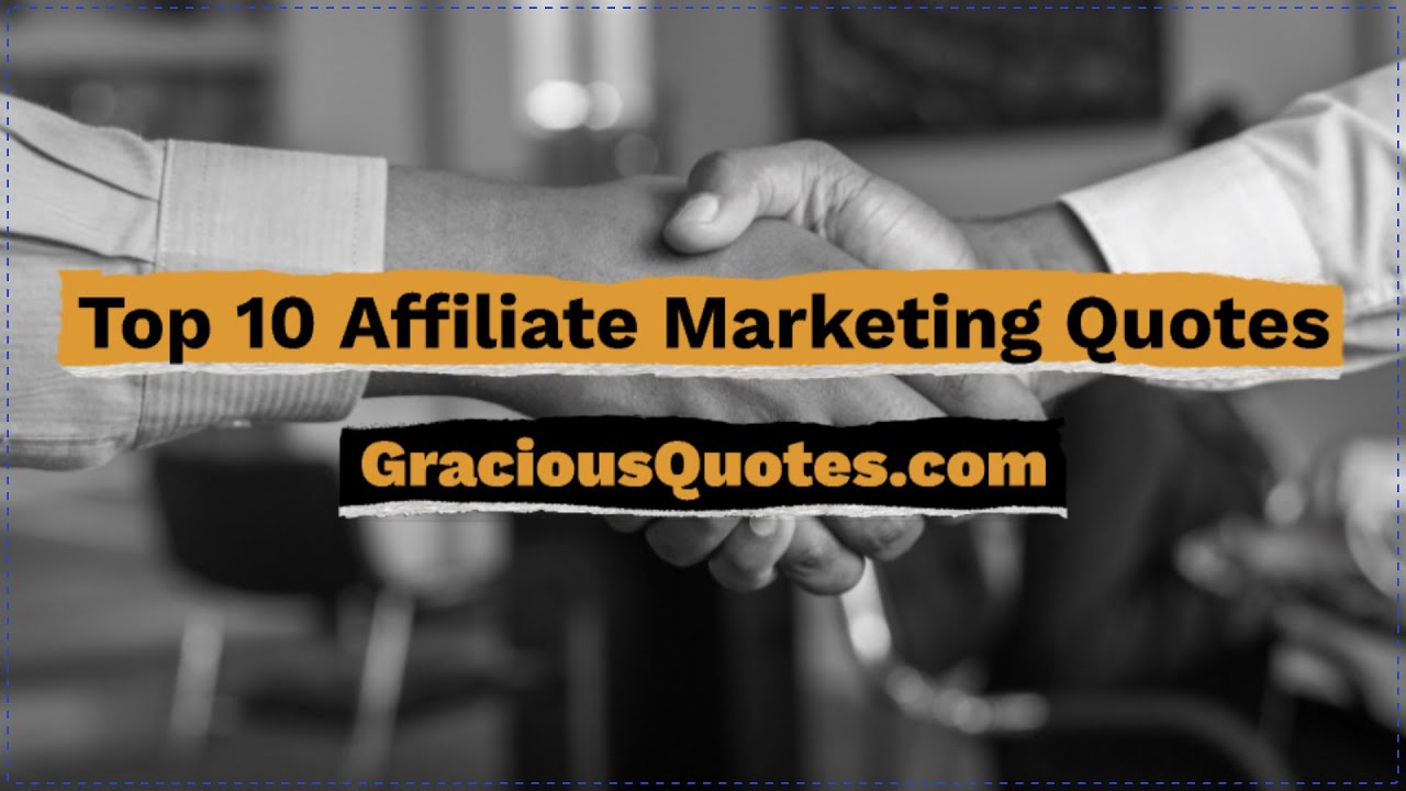 Top 10 Affiliate Marketing Quotes - Gracious Quotes - YouTube