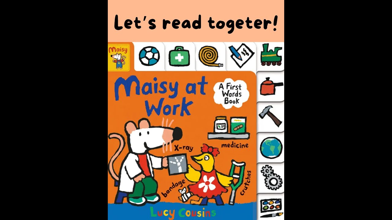 【Maisy at work－A first Words Book】by Lucy Cousins／小鼠波波繪本／繪本單字 - YouTube