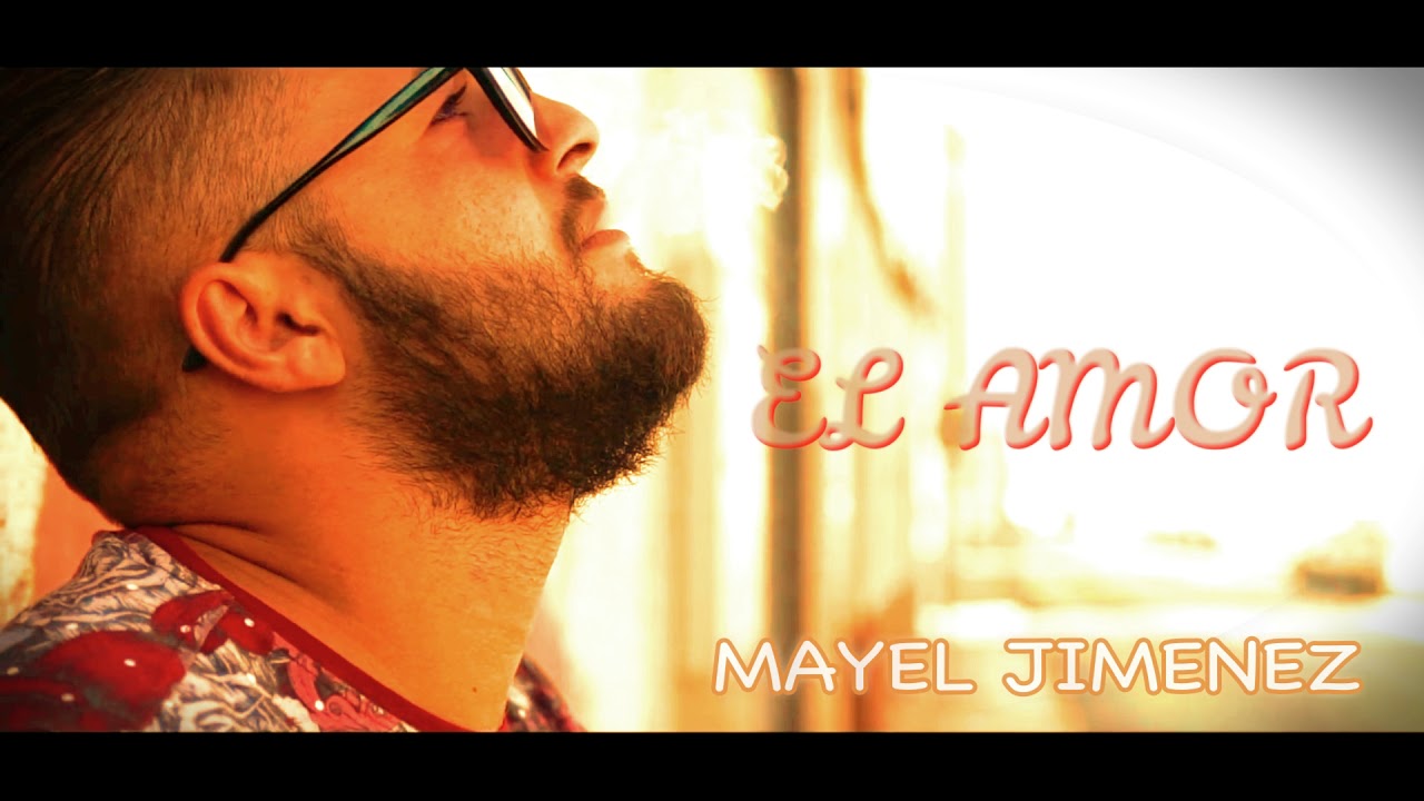 Mayel Jimenez - El Amor - YouTube