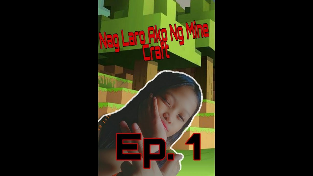 Nag laro ako ng MineCraft/ep.1 - YouTube