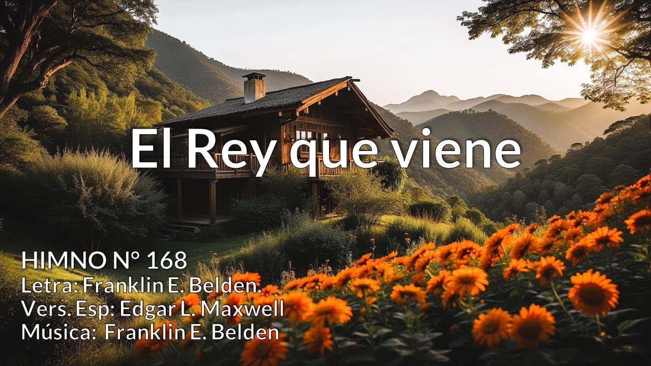 Himno N° 168. El Rey que viene - YouTube
