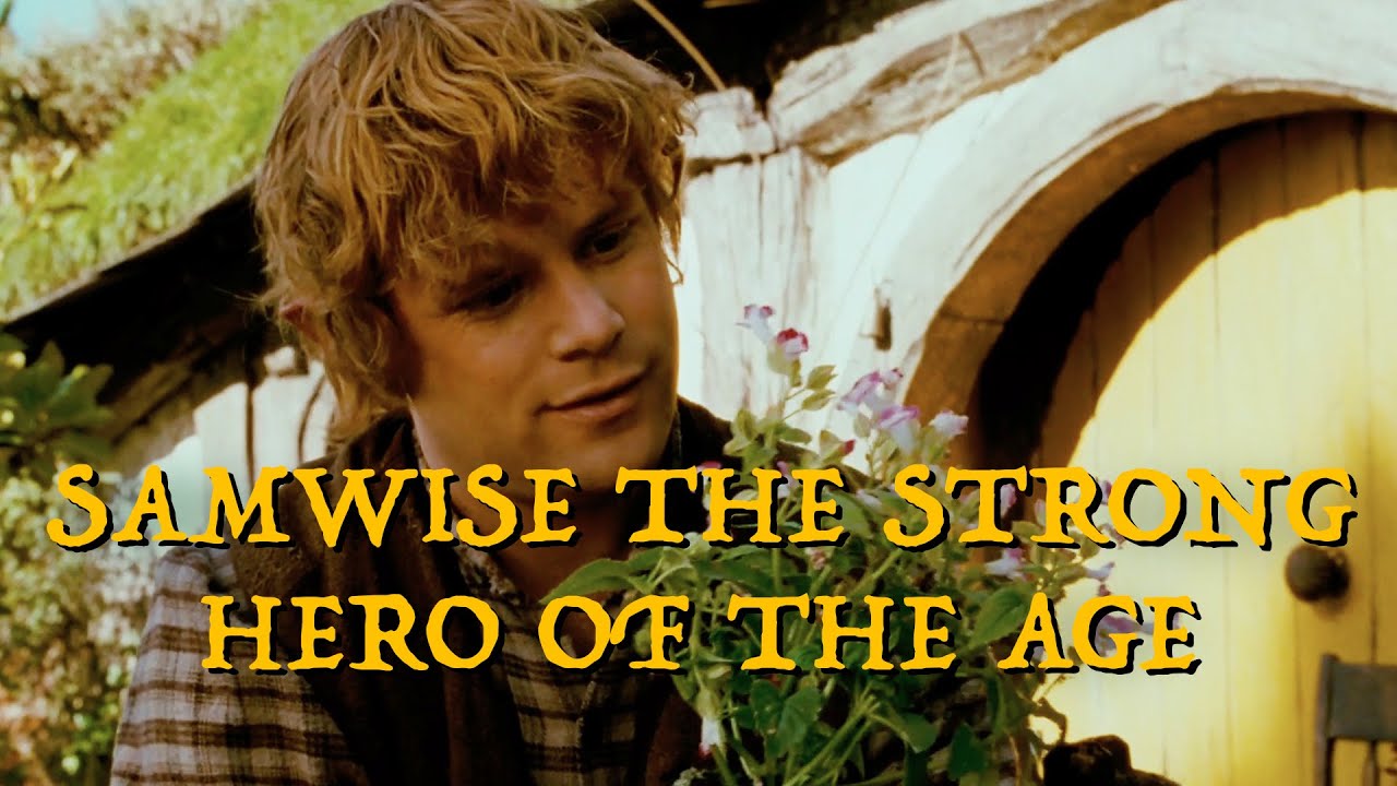 April 6th in Middle-earth | Samwise the Strong, Hero of the Age - YouTube